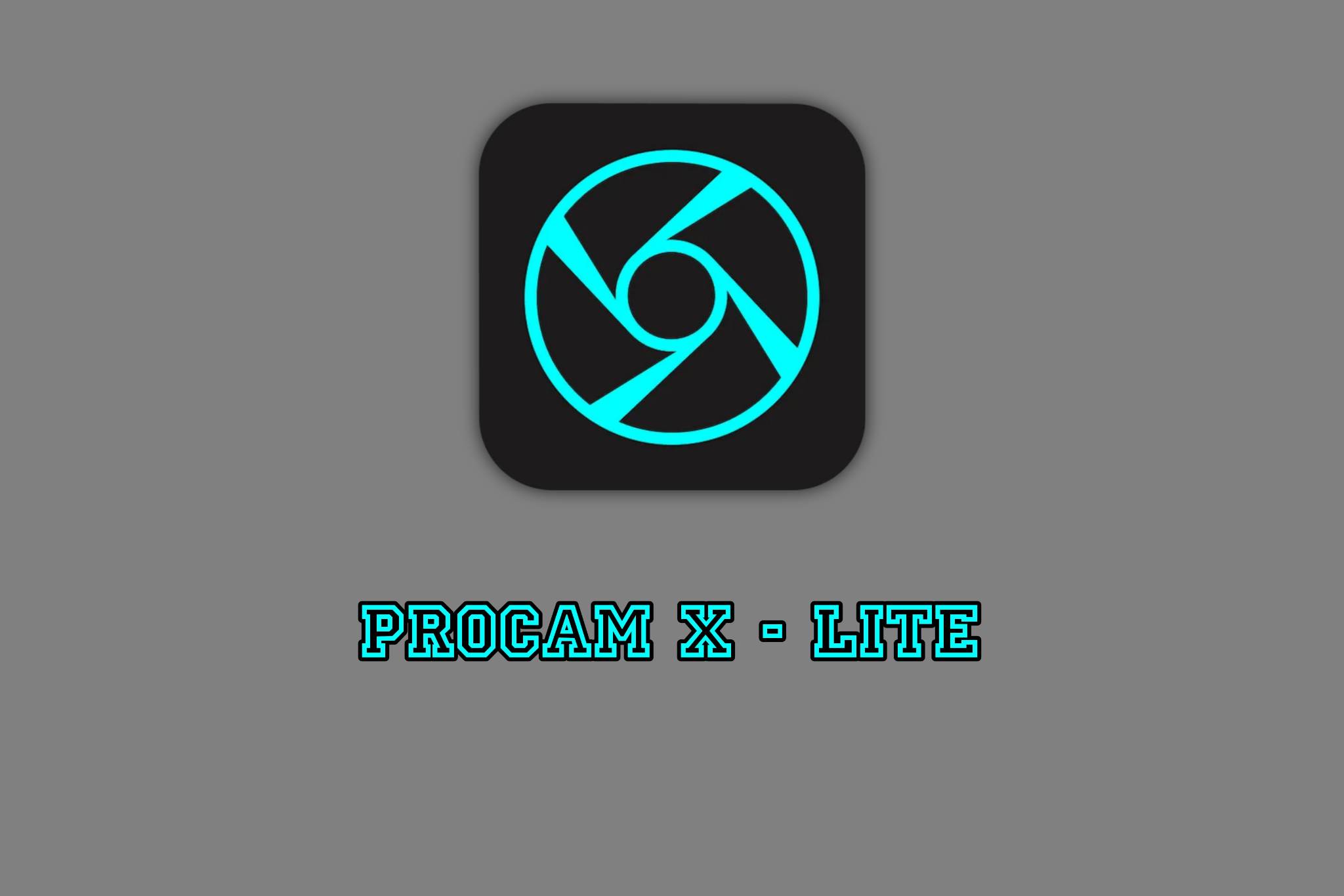 ProCam X - Lite :HD Camera Pro - Tech Guide Myanmar