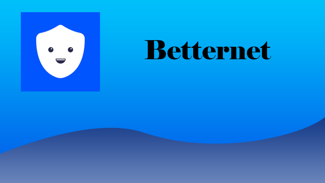 Betternet VPN – Hotspot Proxy - Tech Guide Myanmar