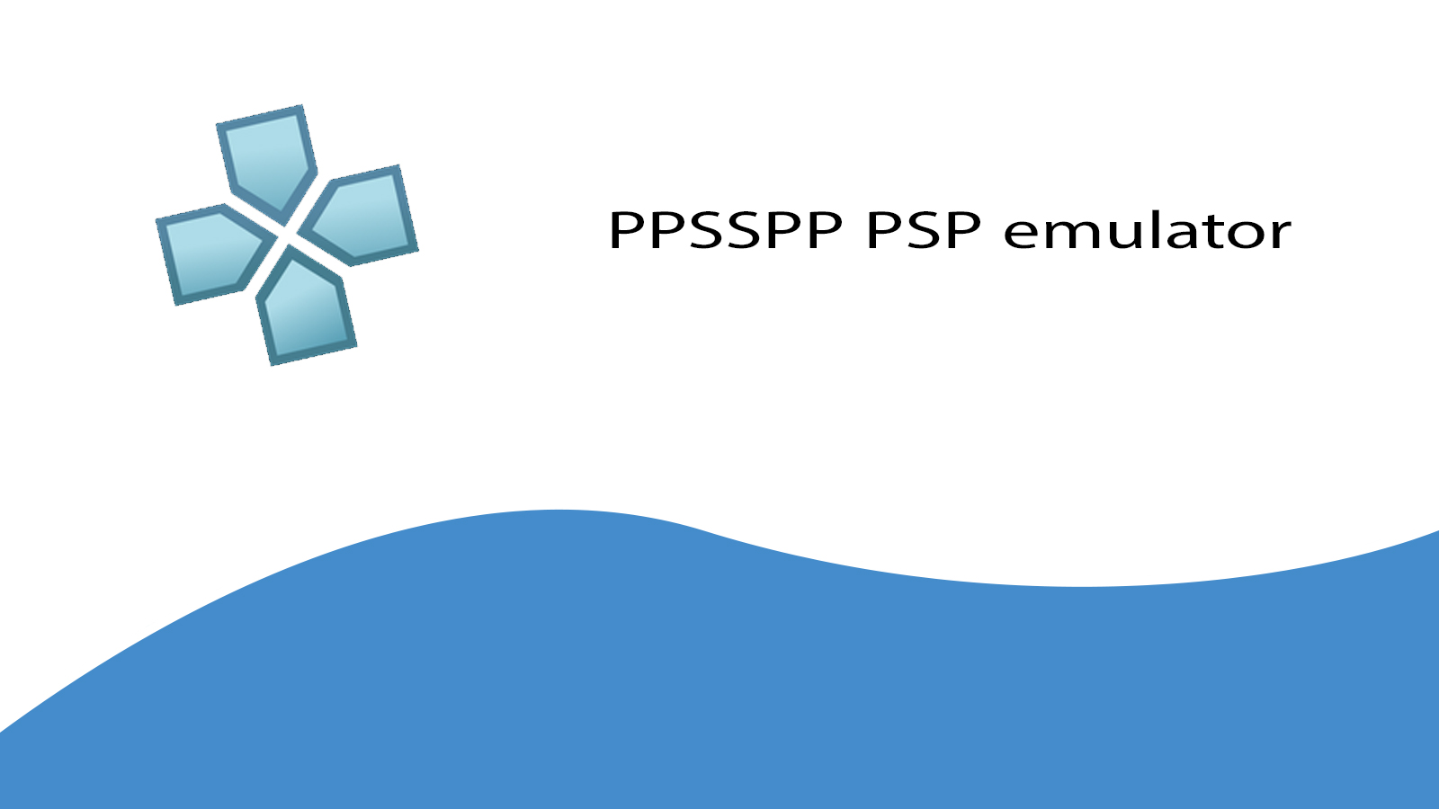 PPSSPP PSP emulator - Tech Guide Myanmar