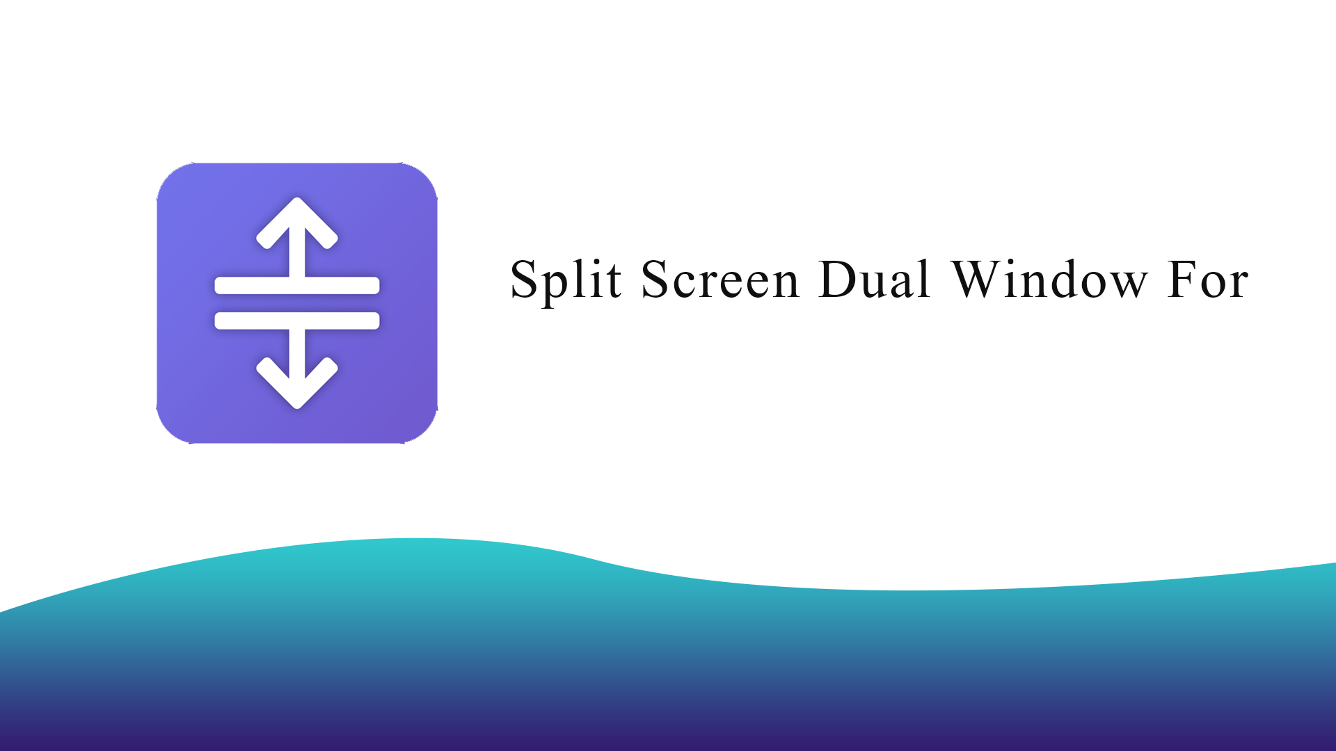 Split Screen Dual Window For - Tech Guide Myanmar