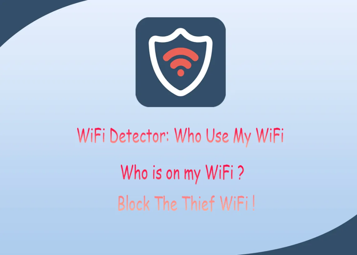 WiFi Detector: Who Use My WiFi - Tech Guide Myanmar