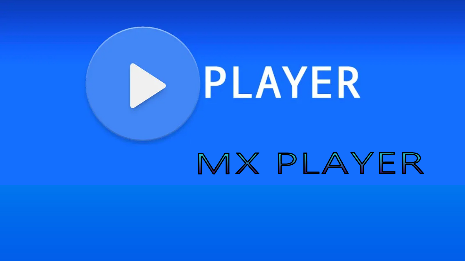 MX Player - Tech Guide Myanmar