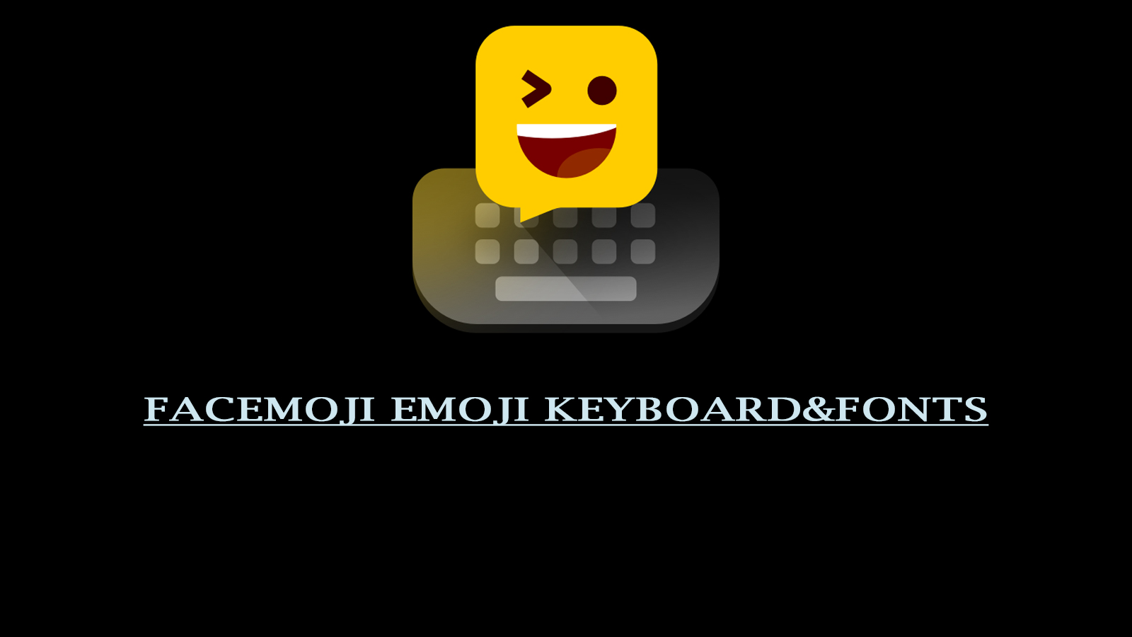 Facemoji Emoji Keyboard&Fonts - Tech Guide Myanmar