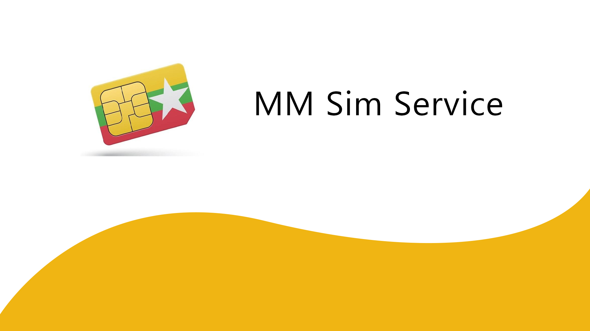 MM Sim Service - Tech Guide Myanmar