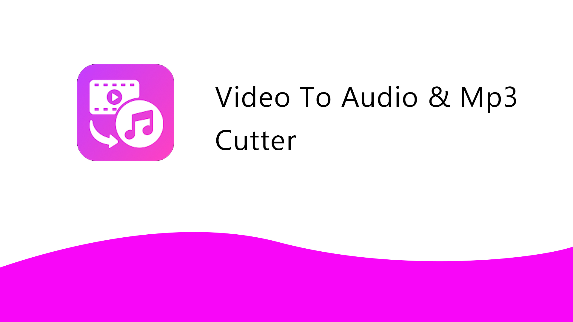 Video To Audio & Mp3 Cutter - Tech Guide Myanmar
