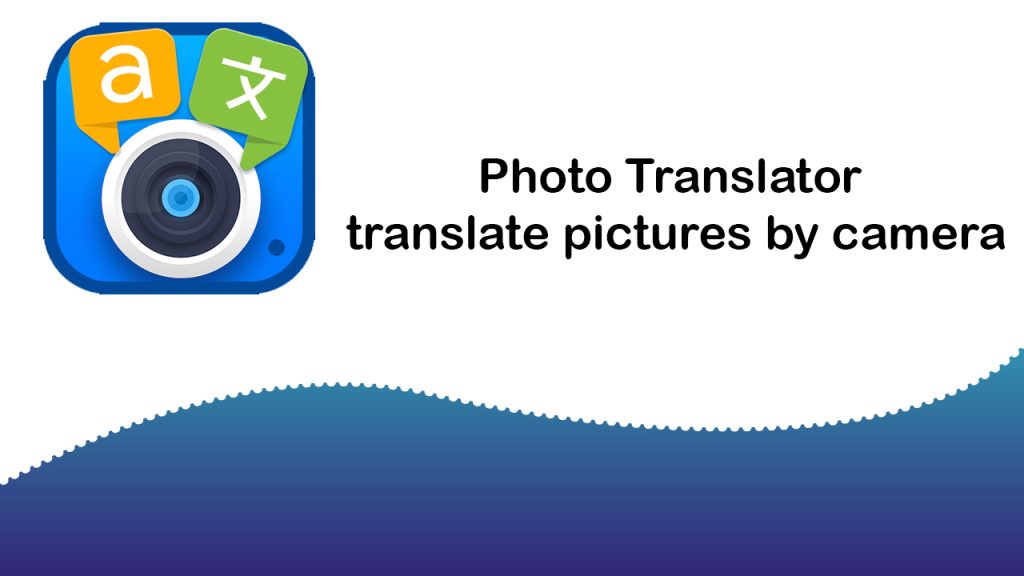 Photo Translator - Translate - Tech Guide Myanmar