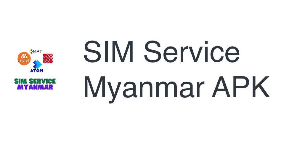 Sim Service myanmar - Tech Guide Myanmar