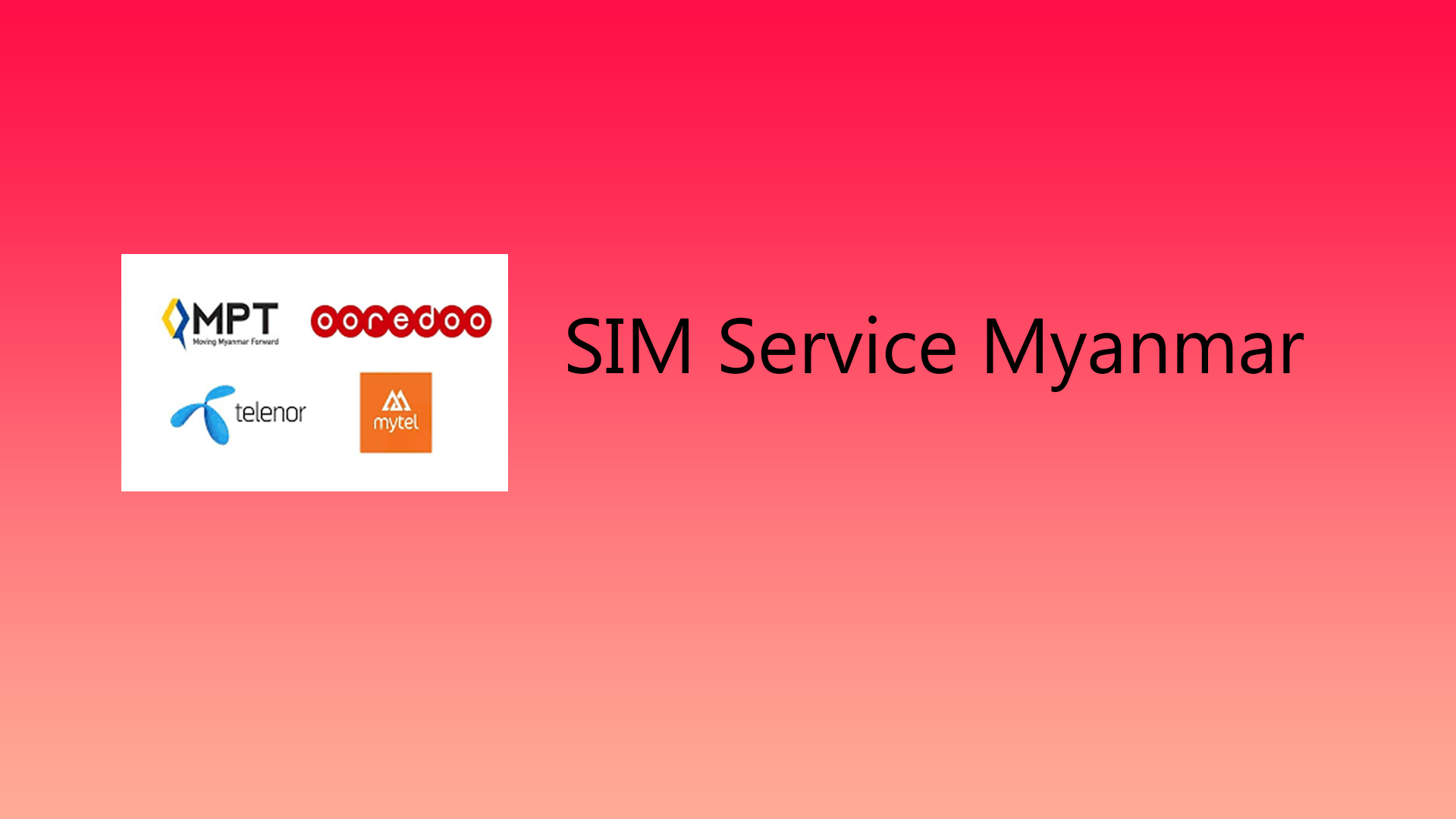 SIM Service Myanmar - Tech Guide Myanmar