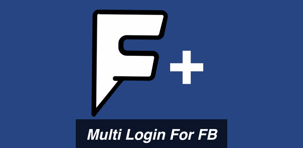 fPlus: Multi Accounts for Facebook - Tech Guide Myanmar