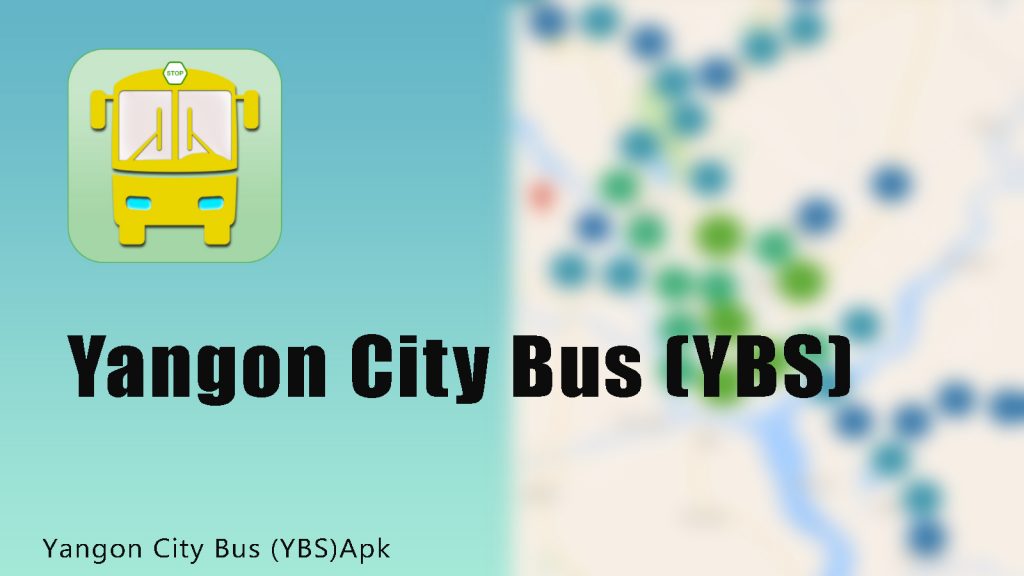 Yangon City Bus (YBS) - Tech Guide Myanmar